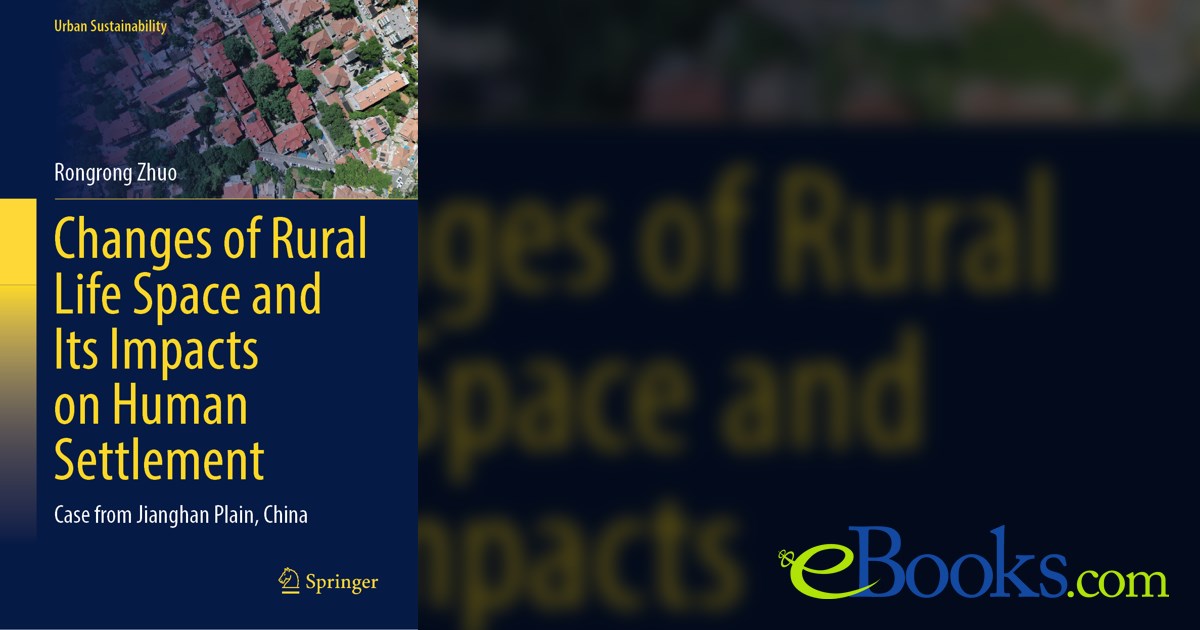 Changes of Rural Life Space and Its Impacts on Human Settlement