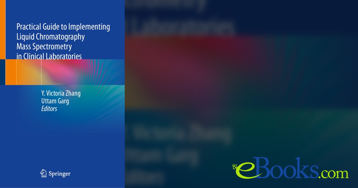 Practical Guide to Implementing Liquid Chromatography Mass Spectrometry ...