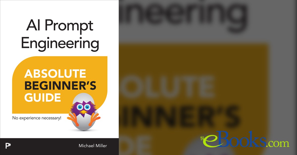 Ai Prompt Engineering Absolute Beginner S Guide