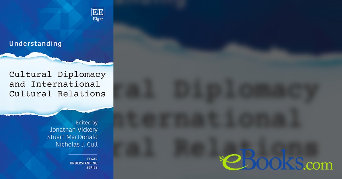 Understanding Cultural Diplomacy and International Cultural Relations
