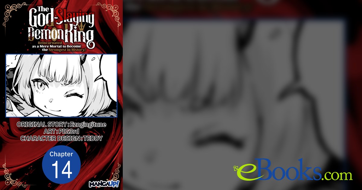 The God-Slaying Demon King: Reincarnated as a Mere Mortal to Become the ...