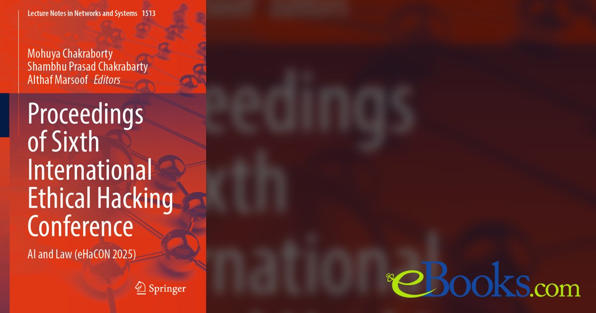 Proceedings of Sixth International Ethical Hacking Conference