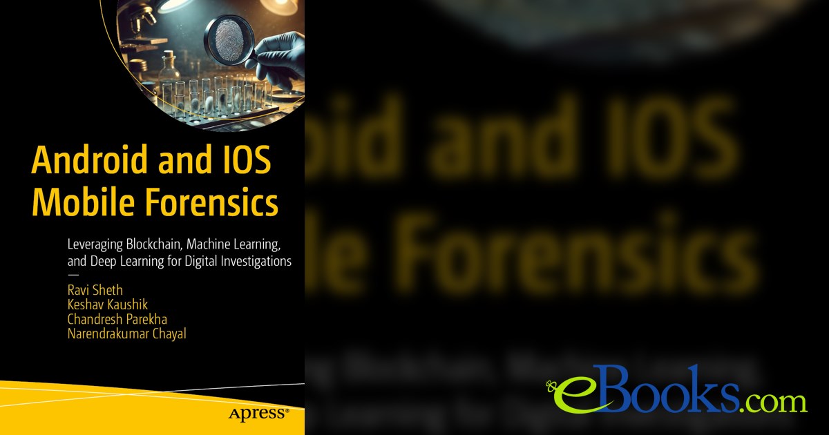 Android and IOS Mobile Forensics by Ravi Sheth (ebook)