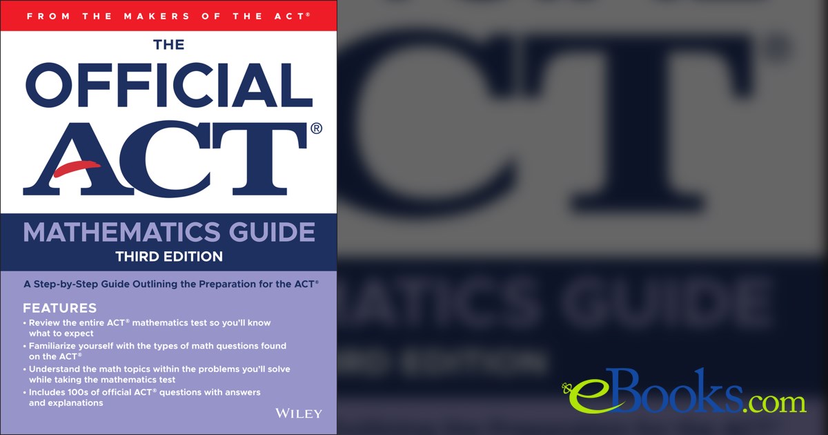 The Official ACT Mathematics Guide (3rd ed.) by ACT (ebook)