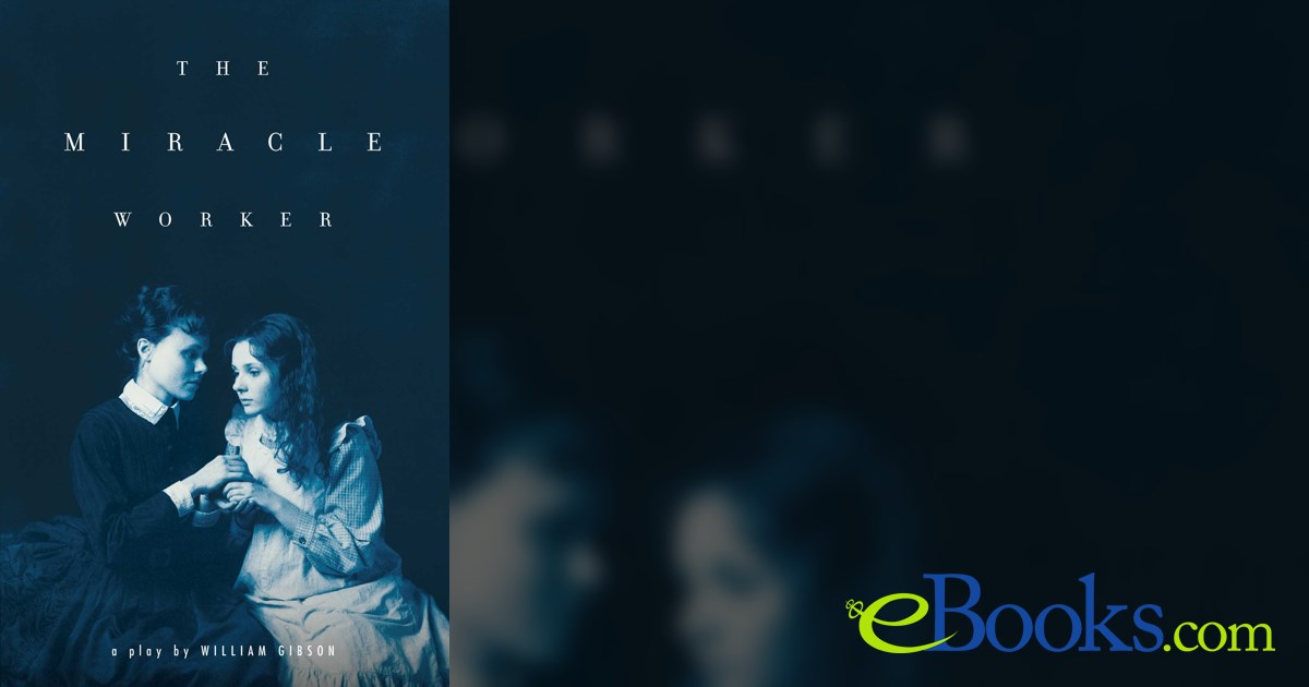 The Miracle Worker by William Gibson (ebook)