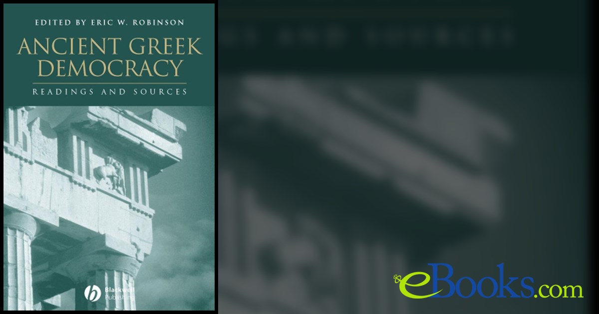 Ancient Greek Democracy by Eric W. Robinson (ebook)