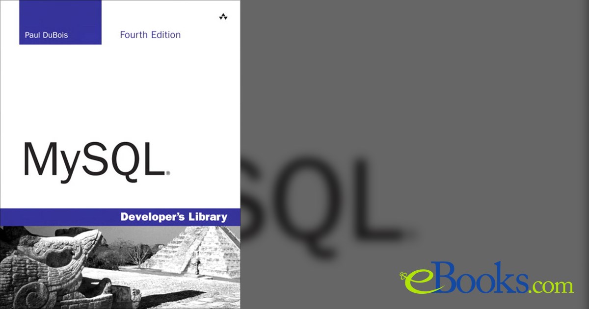 MySQL (4th ed.) by Paul DuBois (ebook)