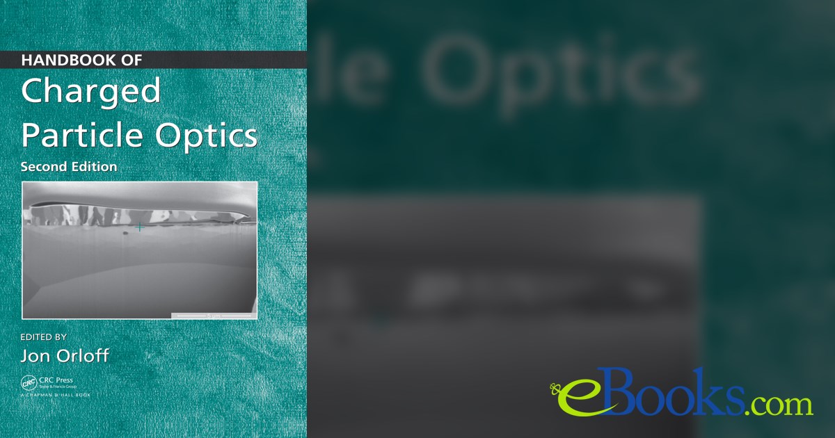Handbook of Charged Particle Optics (2nd ed.) by Jon Orloff (ebook)