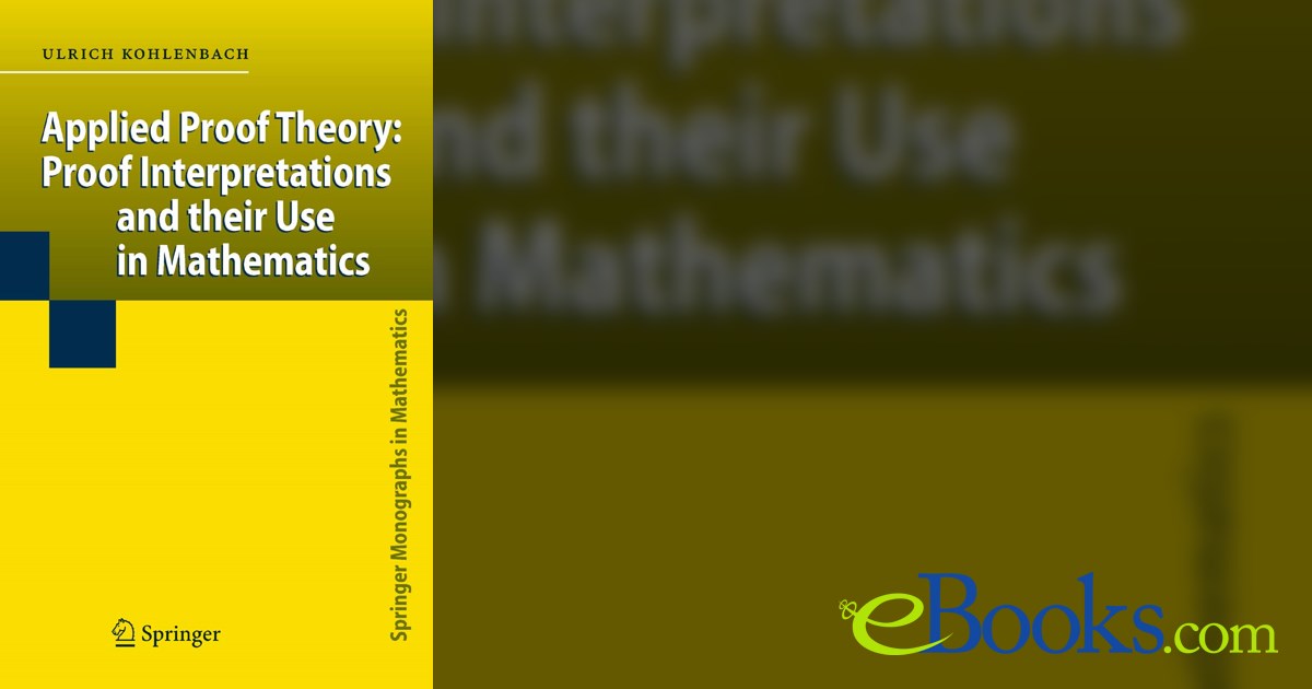 Applied Proof Theory: Proof Interpretations and their Use in Mathematics