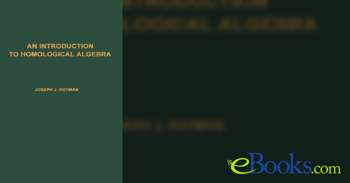Introduction to Homological Algebra, 85 by Joseph J. Rotman (ebook)