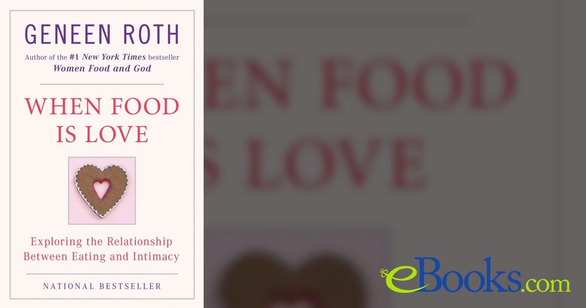 When Food Is Love by Geneen Roth (ebook)