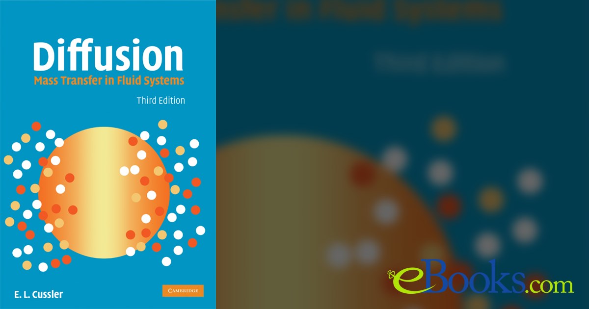 Diffusion (3rd ed.) by E. L. Cussler (ebook)