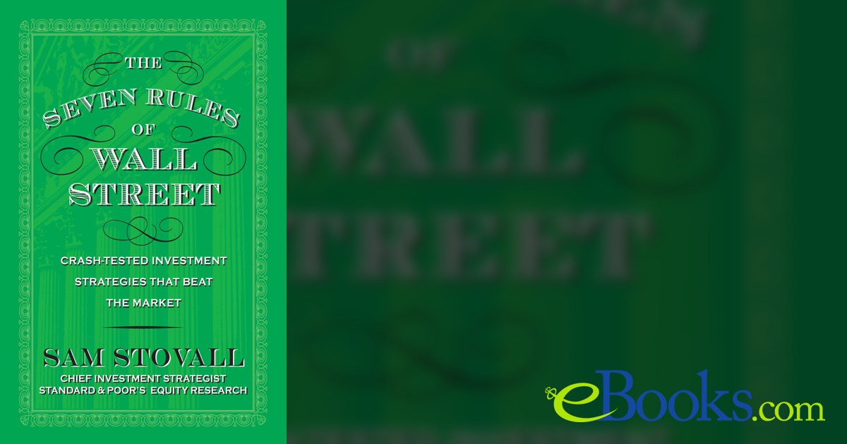 The Seven Rules of Wall Street: Crash-Tested Investment Strategies That ...