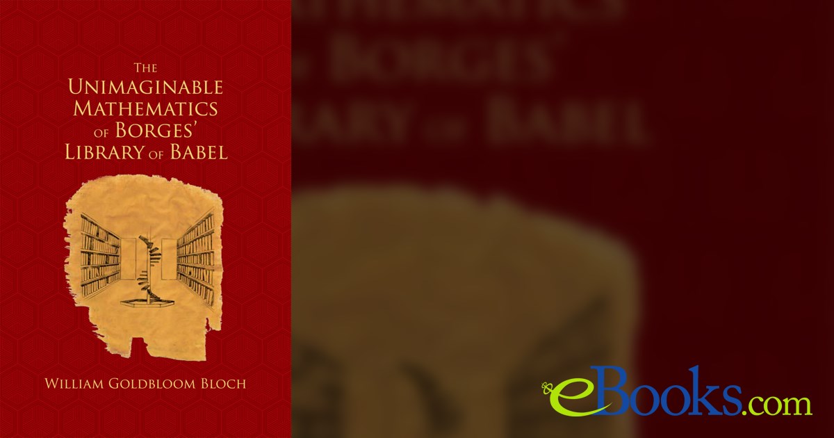 The Unimaginable Mathematics of Borges' Library of Babel