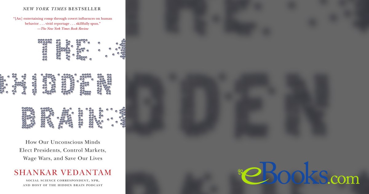 The Hidden Brain by Shankar Vedantam (ebook)