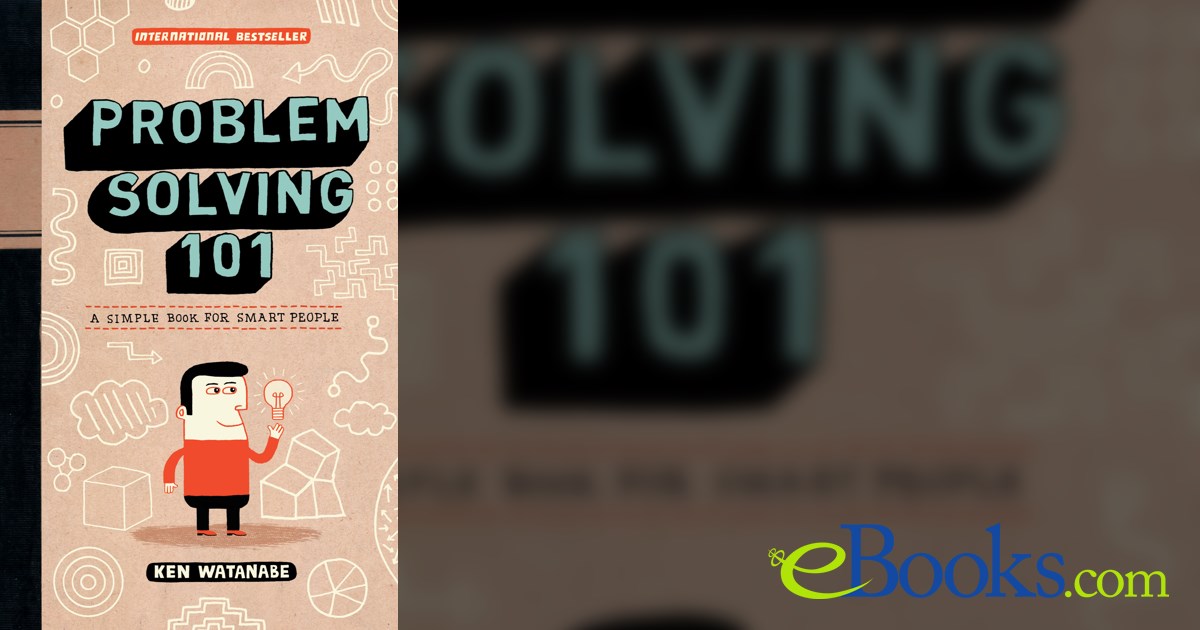 Problem Solving 101 by Ken Watanabe (ebook)