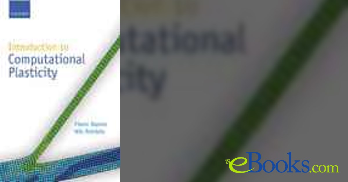 Introduction to Computational Plasticity by Fionn Dunne (ebook)