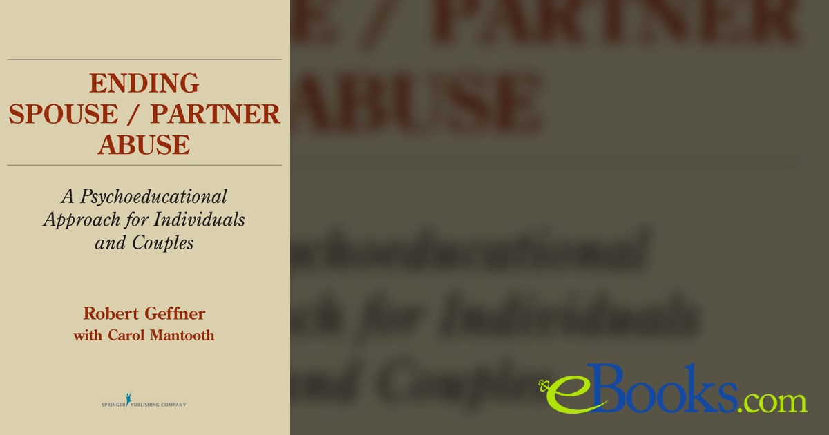 Ending Spouse/Partner Abuse by Robert Geffner (ebook)