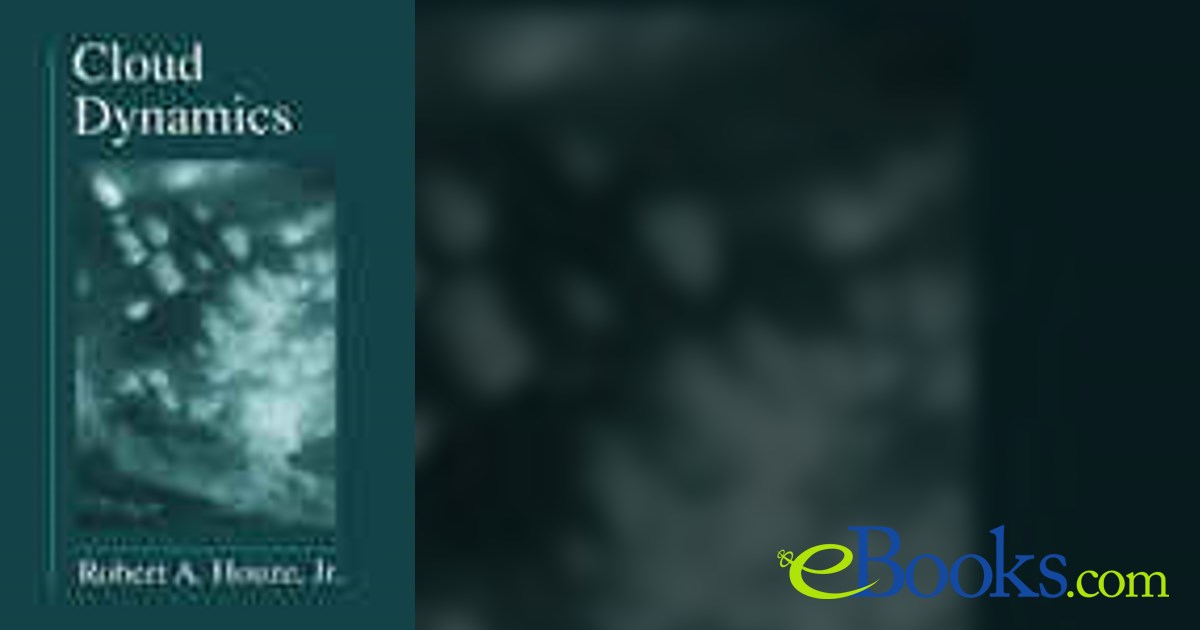Cloud Dynamics by Robert A. Houze Jr. (ebook)
