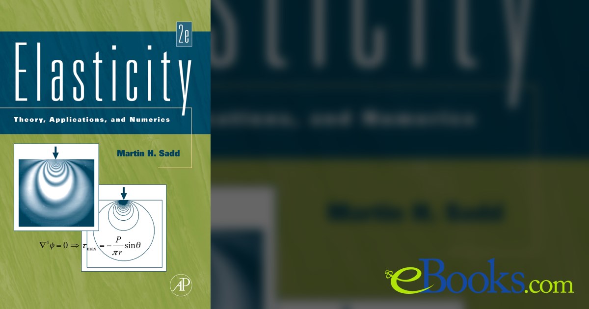 Elasticity (2nd ed.) by Martin H. Sadd Ph.D. (ebook)