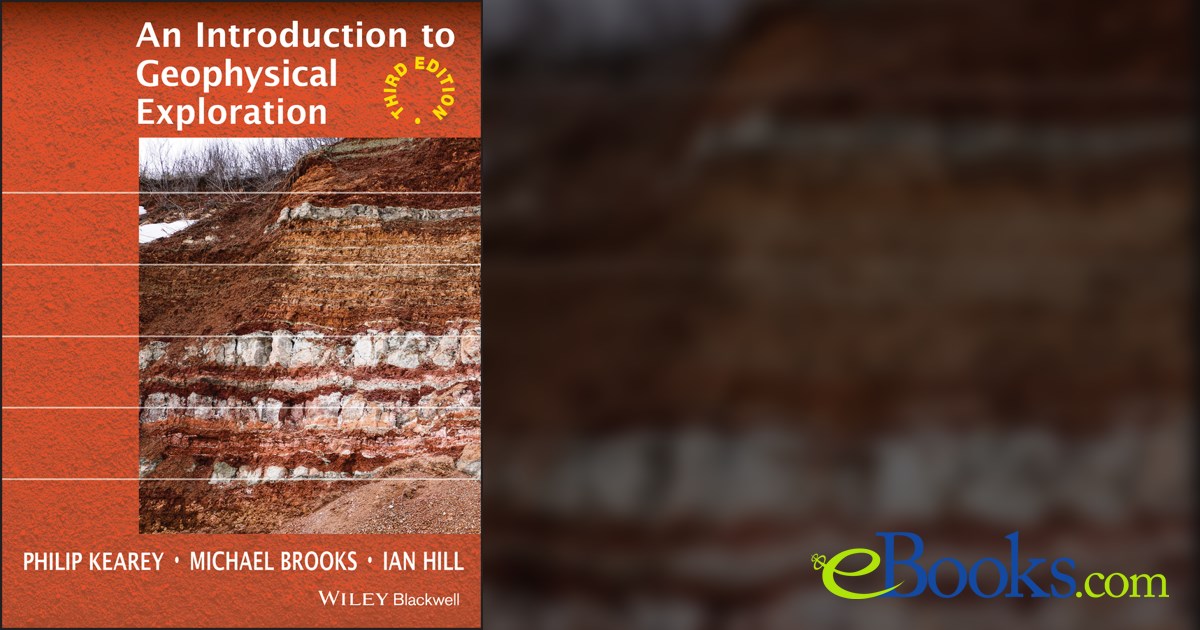 An Introduction to Geophysical Exploration (3rd ed.)