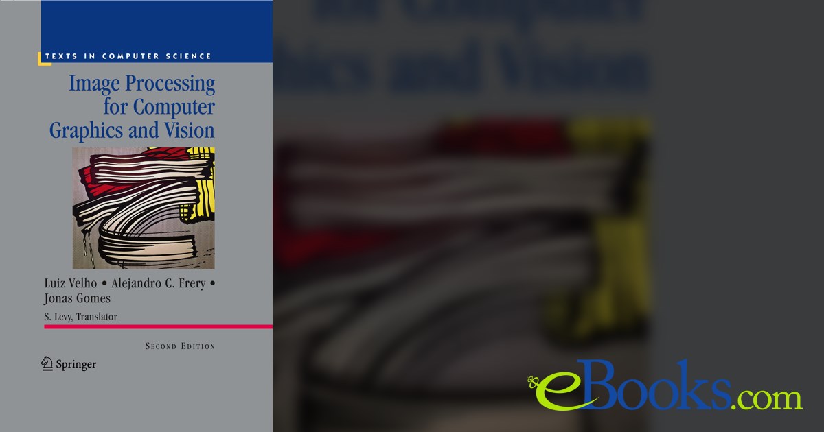 Image Processing for Computer Graphics and Vision (2nd ed.)