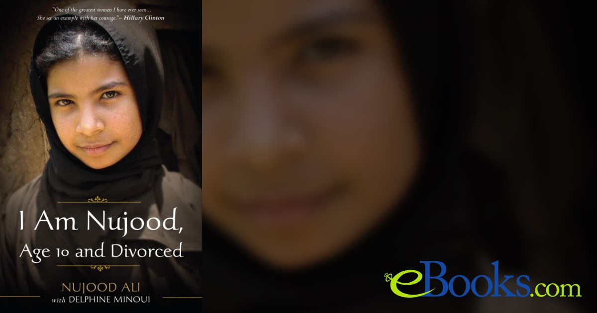 I Am Nujood, Age 10 and Divorced by Nujood Ali (ebook)