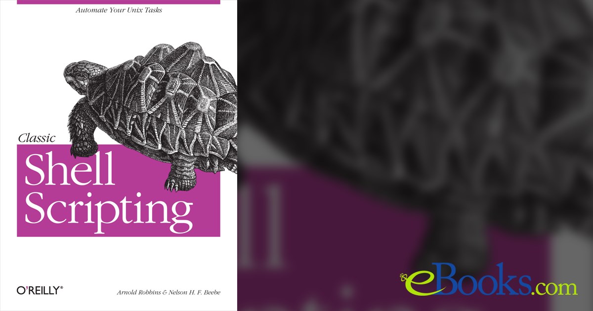 Classic Shell Scripting by Arnold Robbins (ebook)