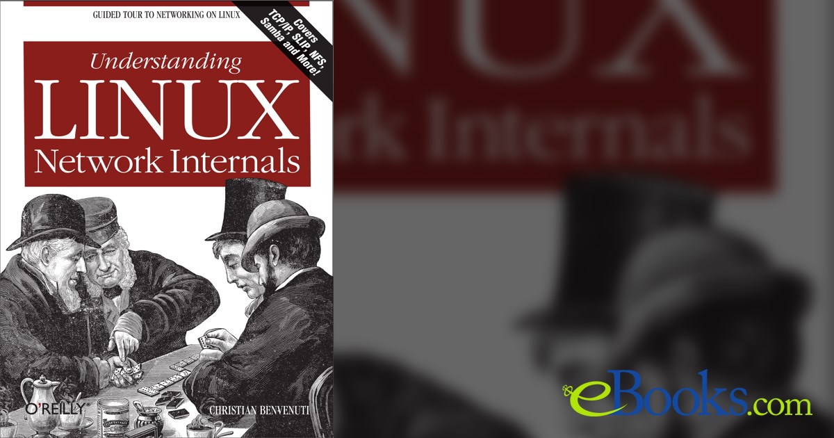 Understanding Linux Network Internals by Christian Benvenuti (ebook)