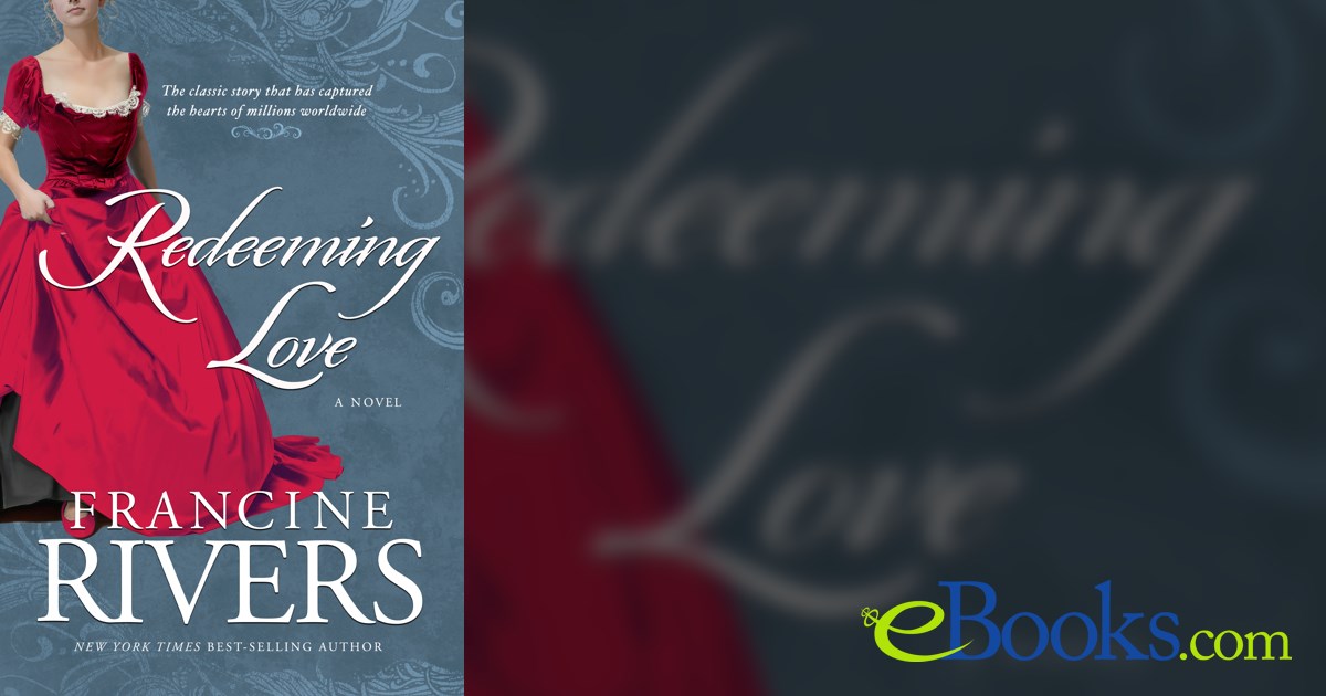 Redeeming Love by Francine Rivers (ebook)