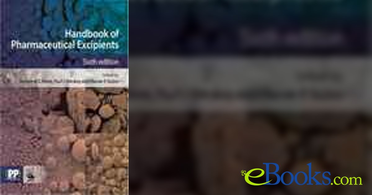 Handbook of Pharmaceutical Excipients (6th ed.)