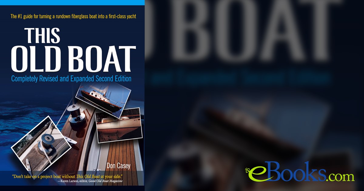 This Old Boat, Second Edition (2nd ed.) by Don Casey (ebook)