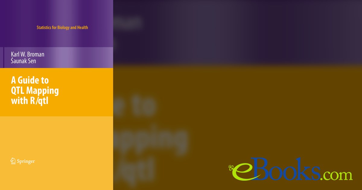 A Guide to QTL Mapping with R/qtl by Karl W. Broman (ebook)