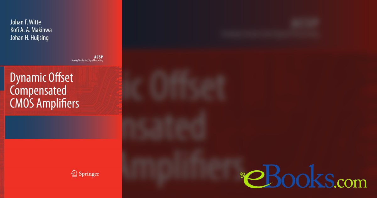 Dynamic Offset Compensated CMOS Amplifiers by Frerik Witte (ebook)
