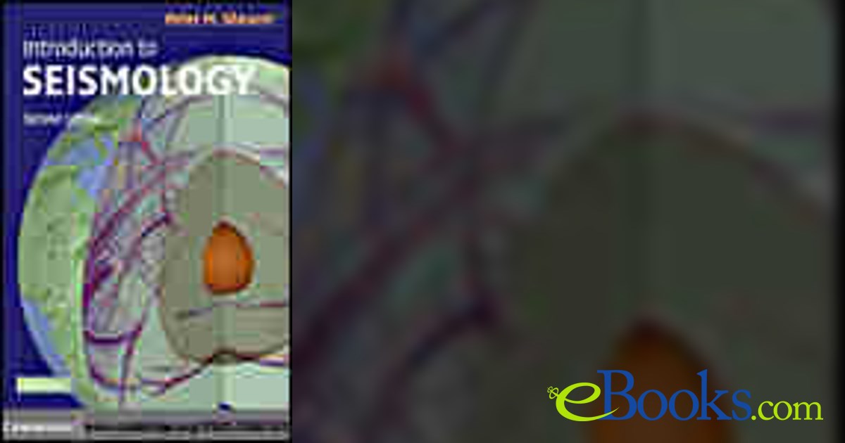 Introduction to Seismology (2nd ed.) by Peter M. Shearer (ebook)