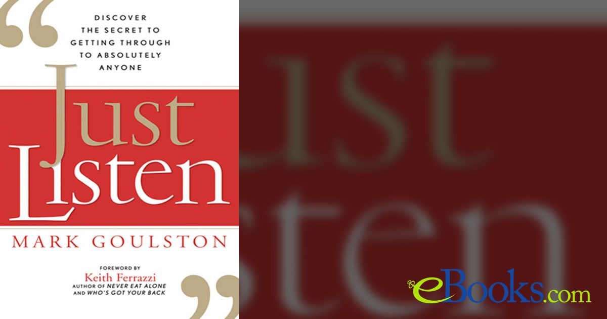 Just Listen by Mark Goulston (ebook)