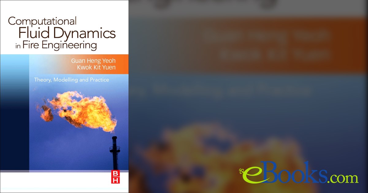 Computational Fluid Dynamics in Fire Engineering