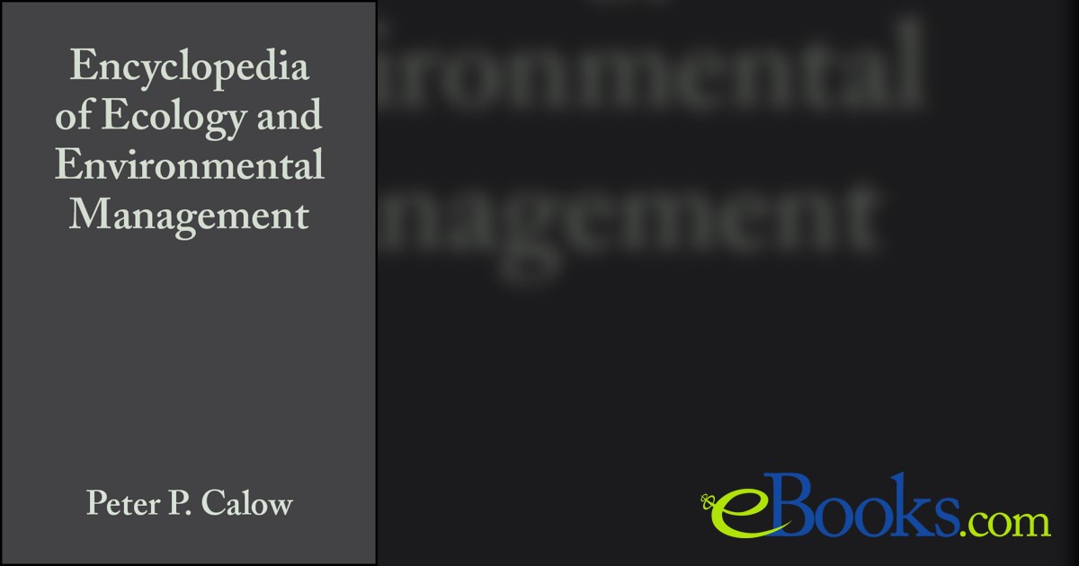 Encyclopedia of Ecology and Environmental Management
