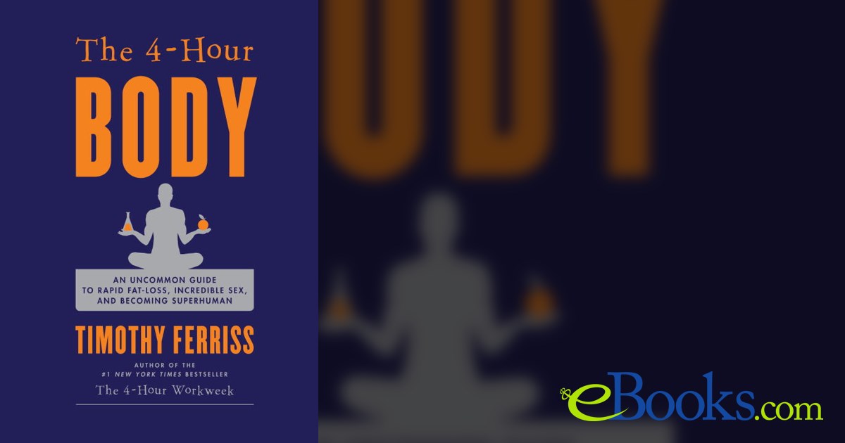 The 4-Hour Body by Timothy Ferriss (ebook)