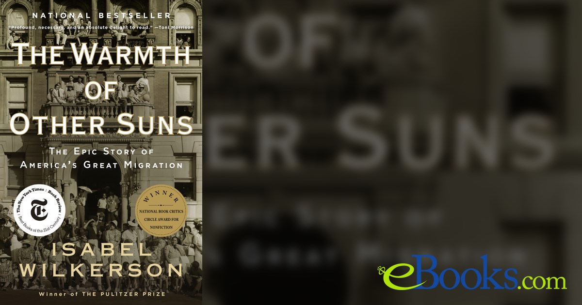 The Warmth of Other Suns by Isabel Wilkerson (ebook)