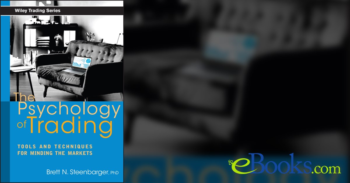 The Psychology of Trading by Brett N. Steenbarger (ebook)