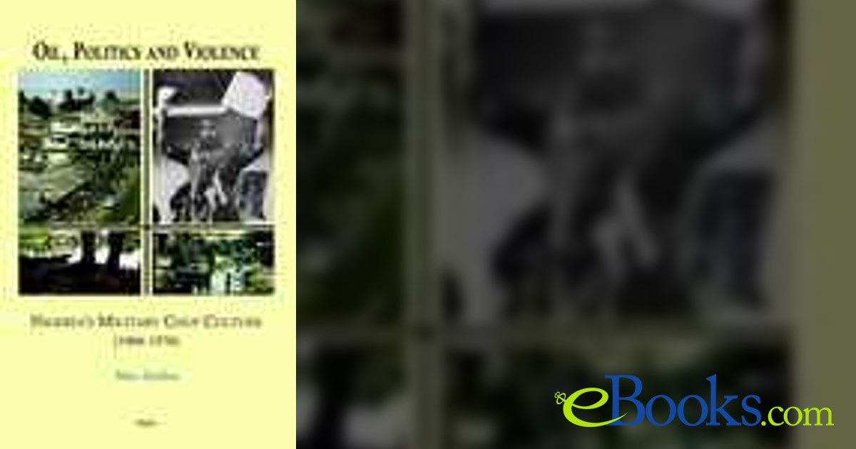 Oil, Politics and Violence by Max Siollun (ebook)