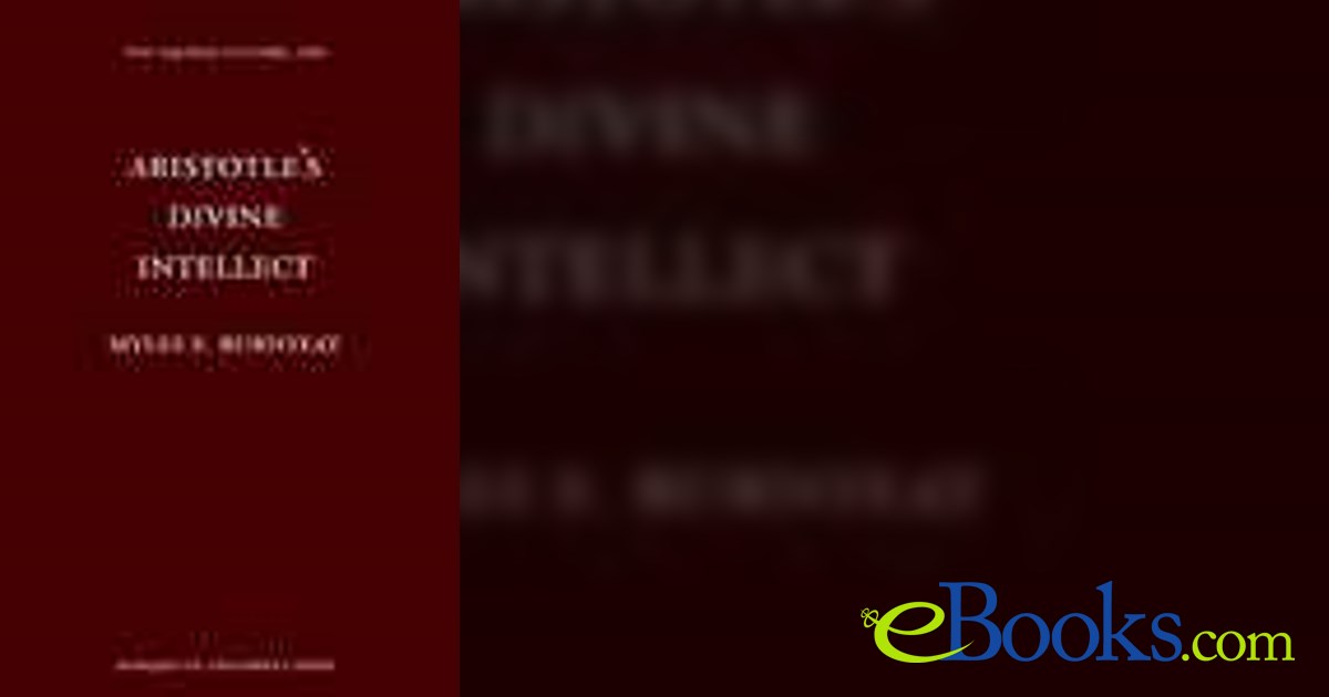 Aristotle’s Divine Intellect by Myles Burnyeat (ebook)