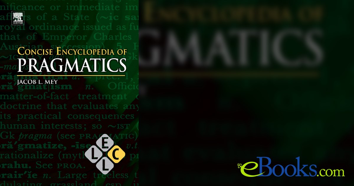 Concise Encyclopedia of Pragmatics (2nd ed.) by J.L. Mey (ebook)