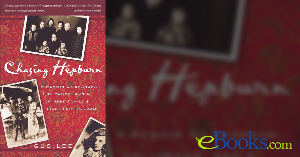 Chasing Hepburn by Gus Lee (ebook)