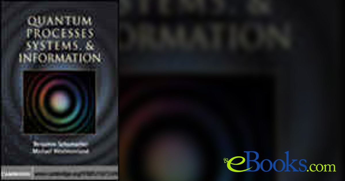 Quantum Processes Systems, and Information