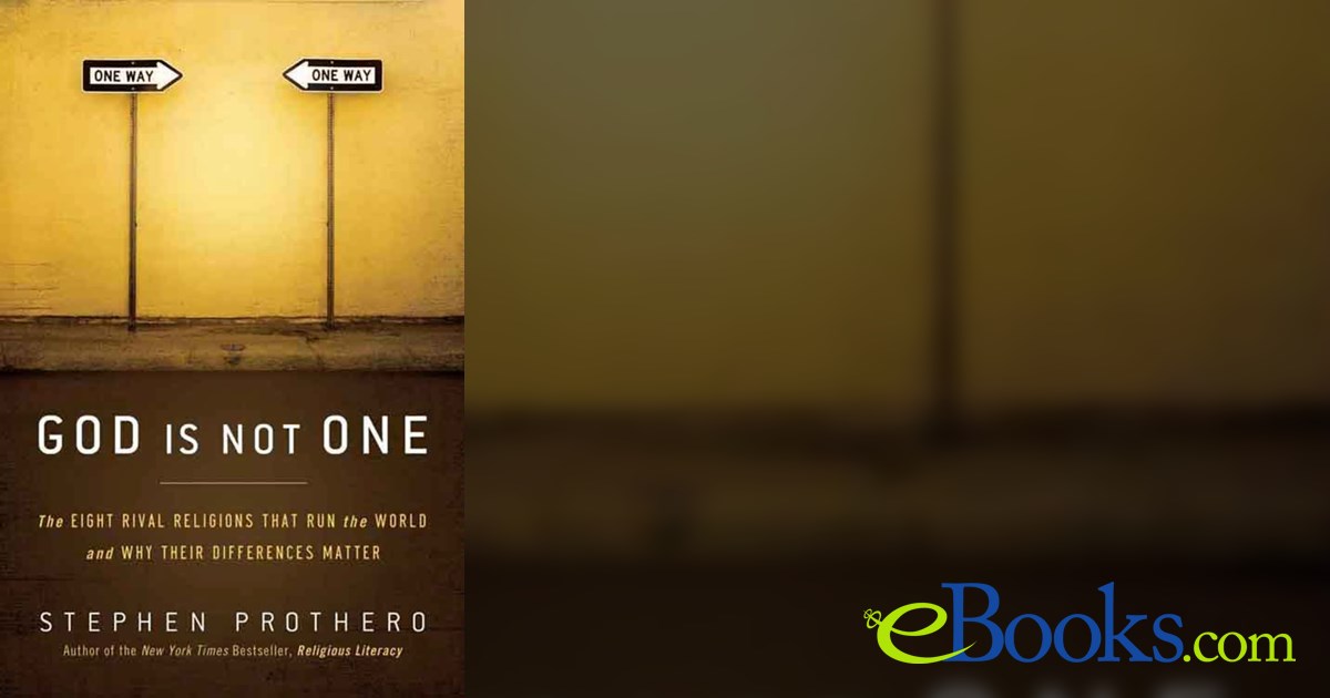 God Is Not One by Stephen Prothero (ebook)