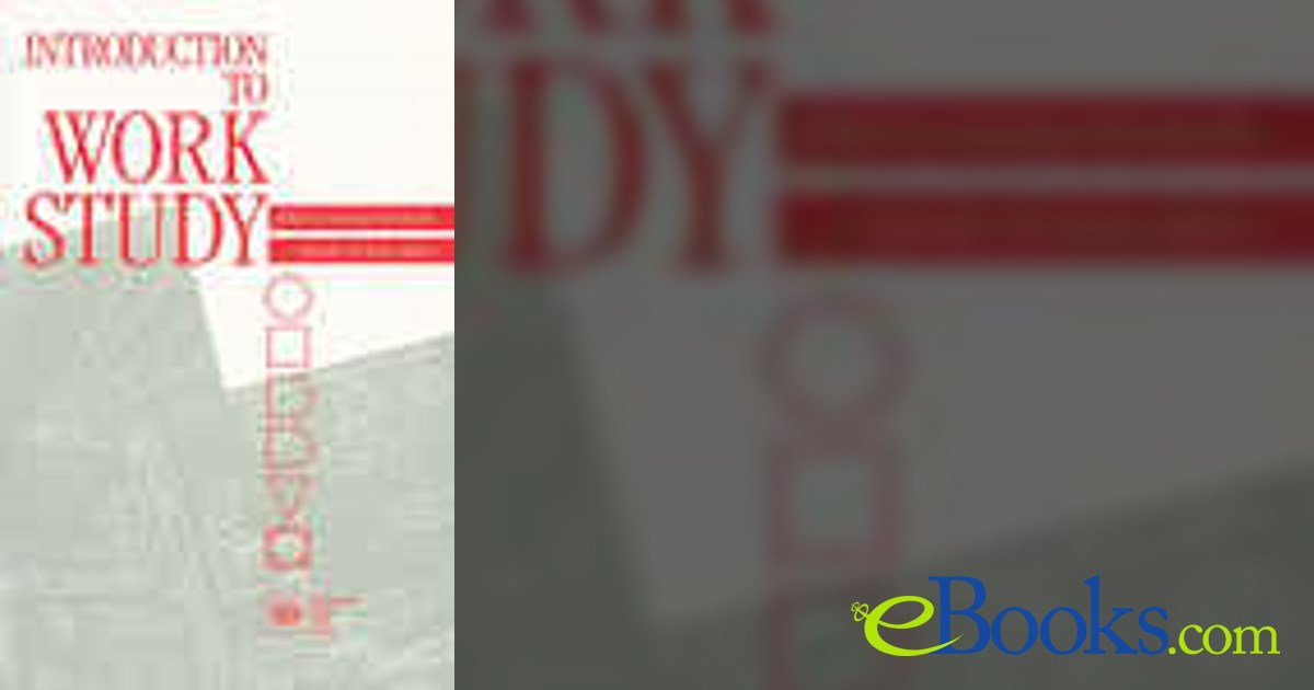 Introduction to Work Study (4th ed.) by George Kanawaty (ebook)