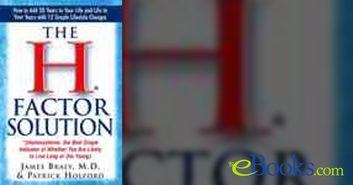 The H* Factor Solution by James Braly (ebook)