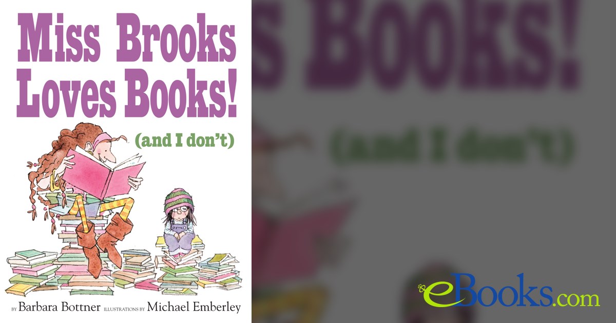Miss Brooks Loves Books (And I Don't) by Barbara Bottner (ebook)